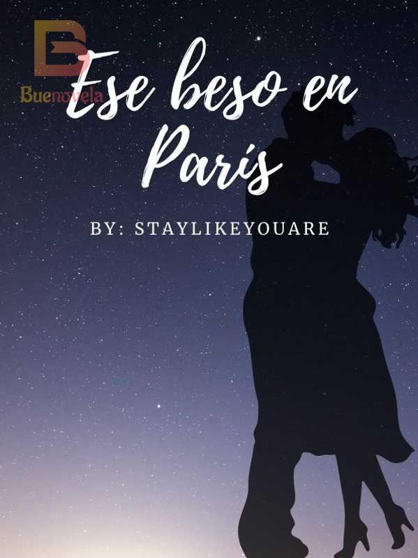 Ese beso en París PDF y novela en línea por Brenda para leer gratis - Romántica Historias ...