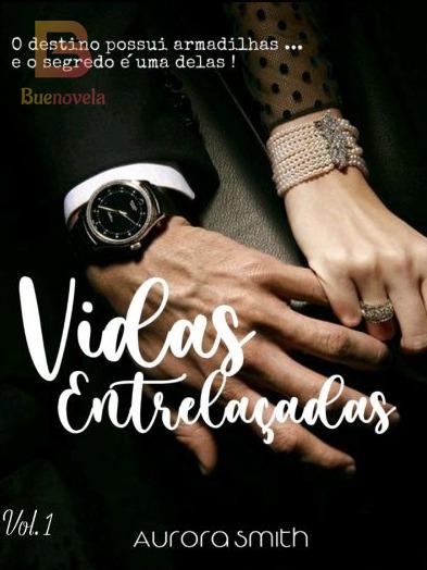 VIDAS ENTRELAÇADAS PDF e romance online por Aurora Smith para ler ...