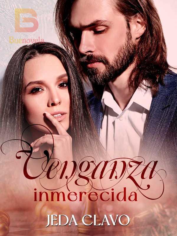 Venganza Inmerecida PDF y novela en línea por Jeda Clavo para leer ...