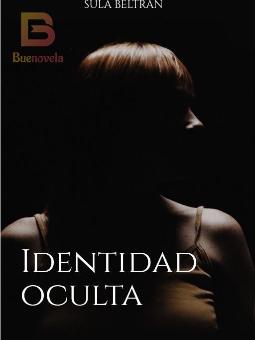 IDENTIDAD OCULTA PDF y novela en línea por Sula Beltran para leer ...