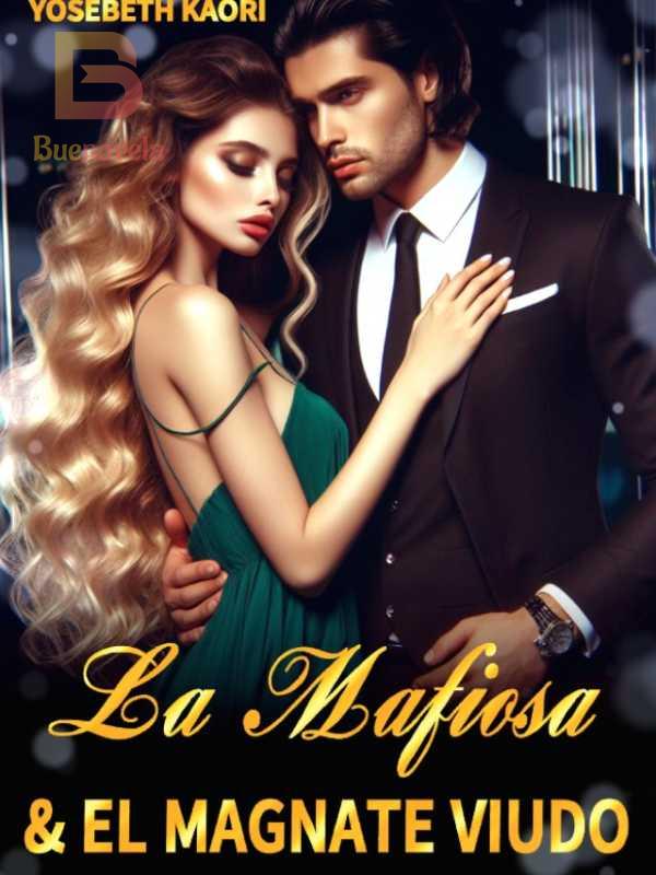 La Mafiosa Y El Magnate Viudo PDF y novela en línea por Yosebeth Kaori ...