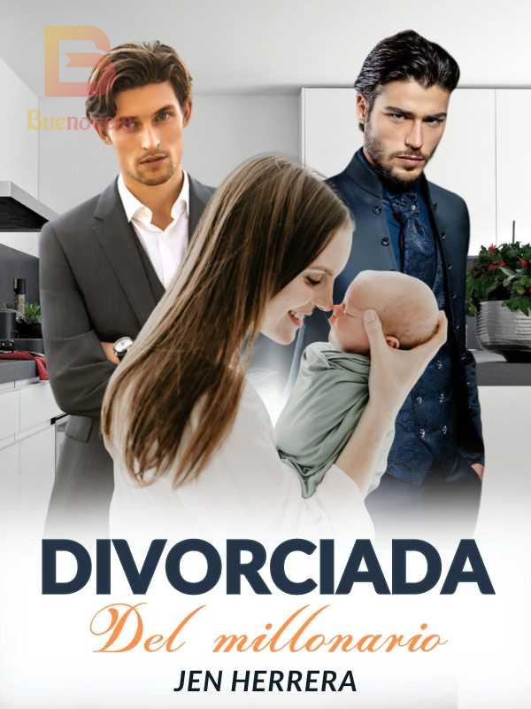 Divorciada del millonario PDF y novela en línea por Jen Herrera para leer gratis - Romántica ...