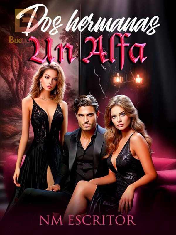 DOS HERMANAS, UN ALFA PDF y novela en línea por NM Escritor para leer gratis - Hombre-lobo ...