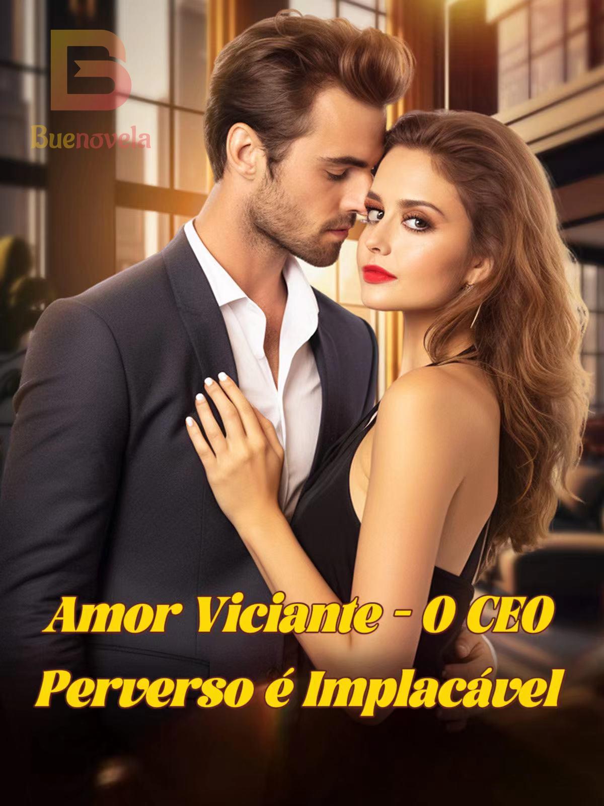 Amor Viciante - O CEO Perverso é Implacável PDF e romance online por Paula Dias para ler grátis ...