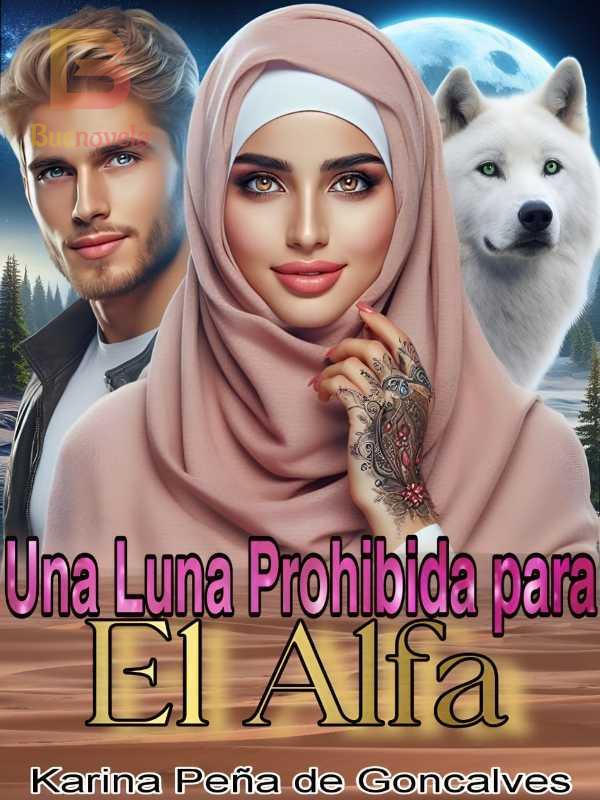 Una Luna Prohibida para el Alfa PDF y novela en línea por Karina Peña De Goncalves para leer ...