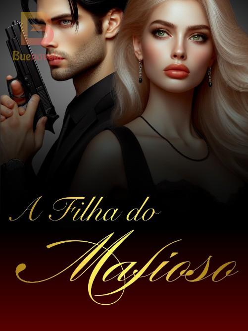 A filha do Mafioso PDF e romance online por Carla Cadete para ler grátis - Romance Historias ...