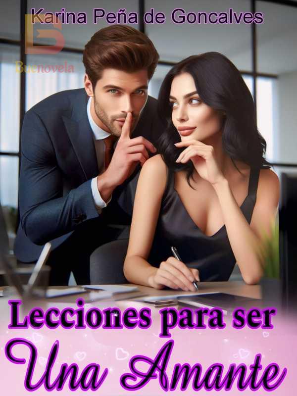 Lecciones para ser una amante PDF y novela en línea por Karina Peña De Goncalves para leer ...