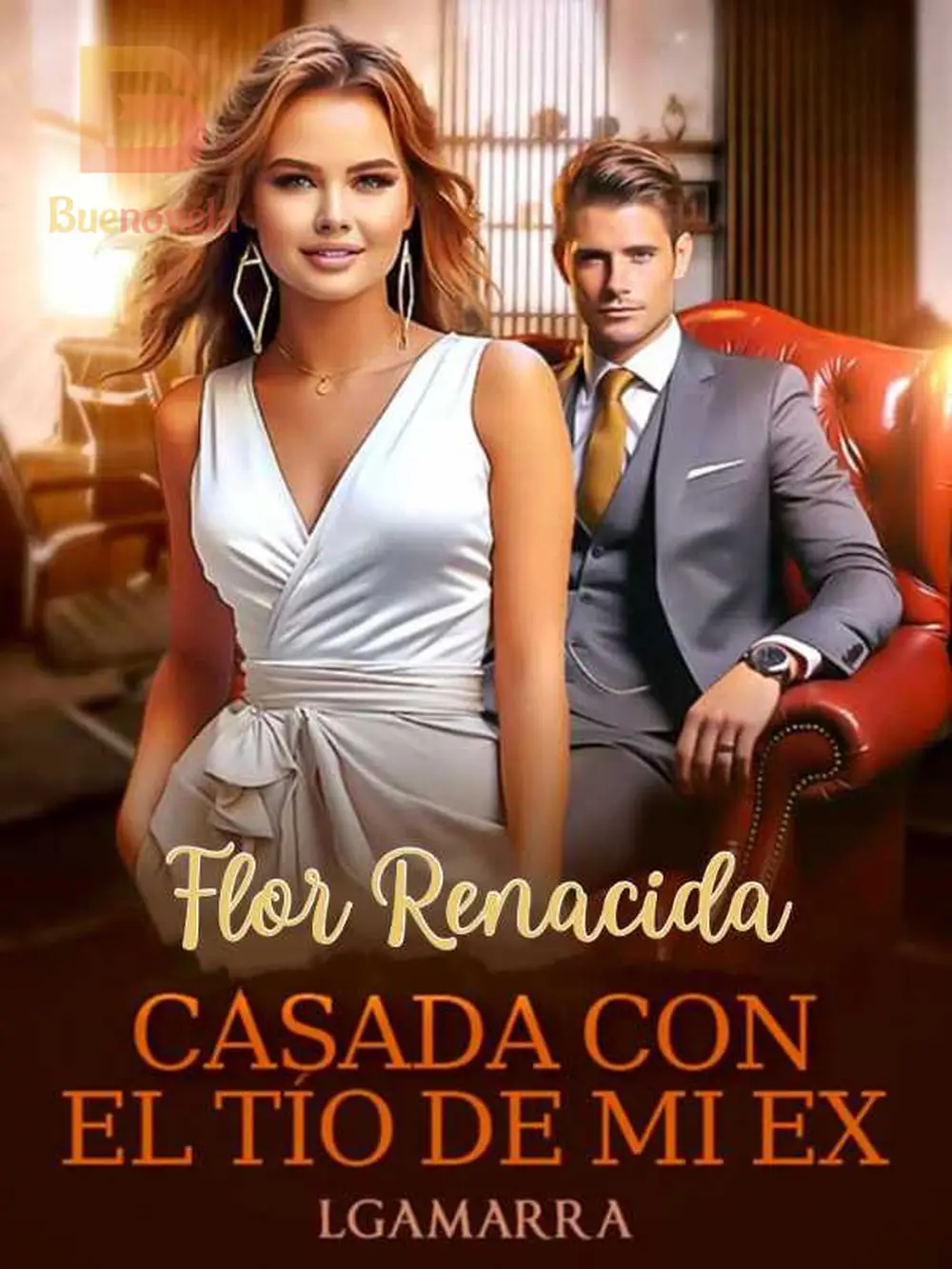 Flor Renacida: Casada con el tío de mi ex. de Lgamarra para leer en ...
