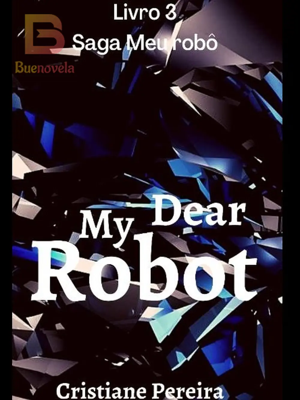 My Dear Robot por Cris para ler online grátis - BueNovela