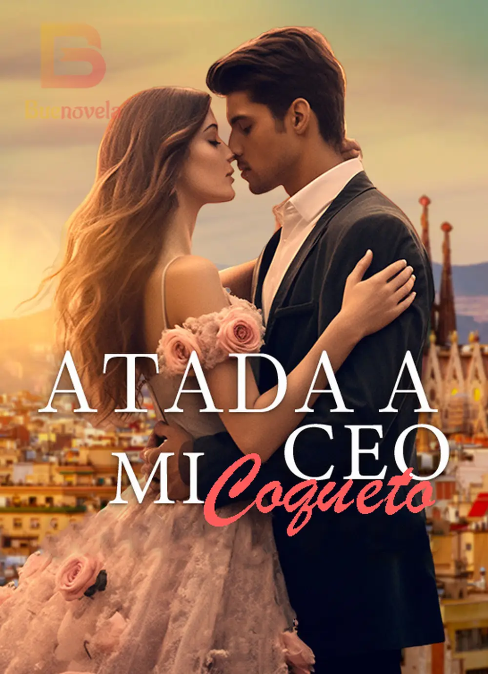 Atada A Mi CEO Coqueto de Mona para leer en línea gratis - BueNovela