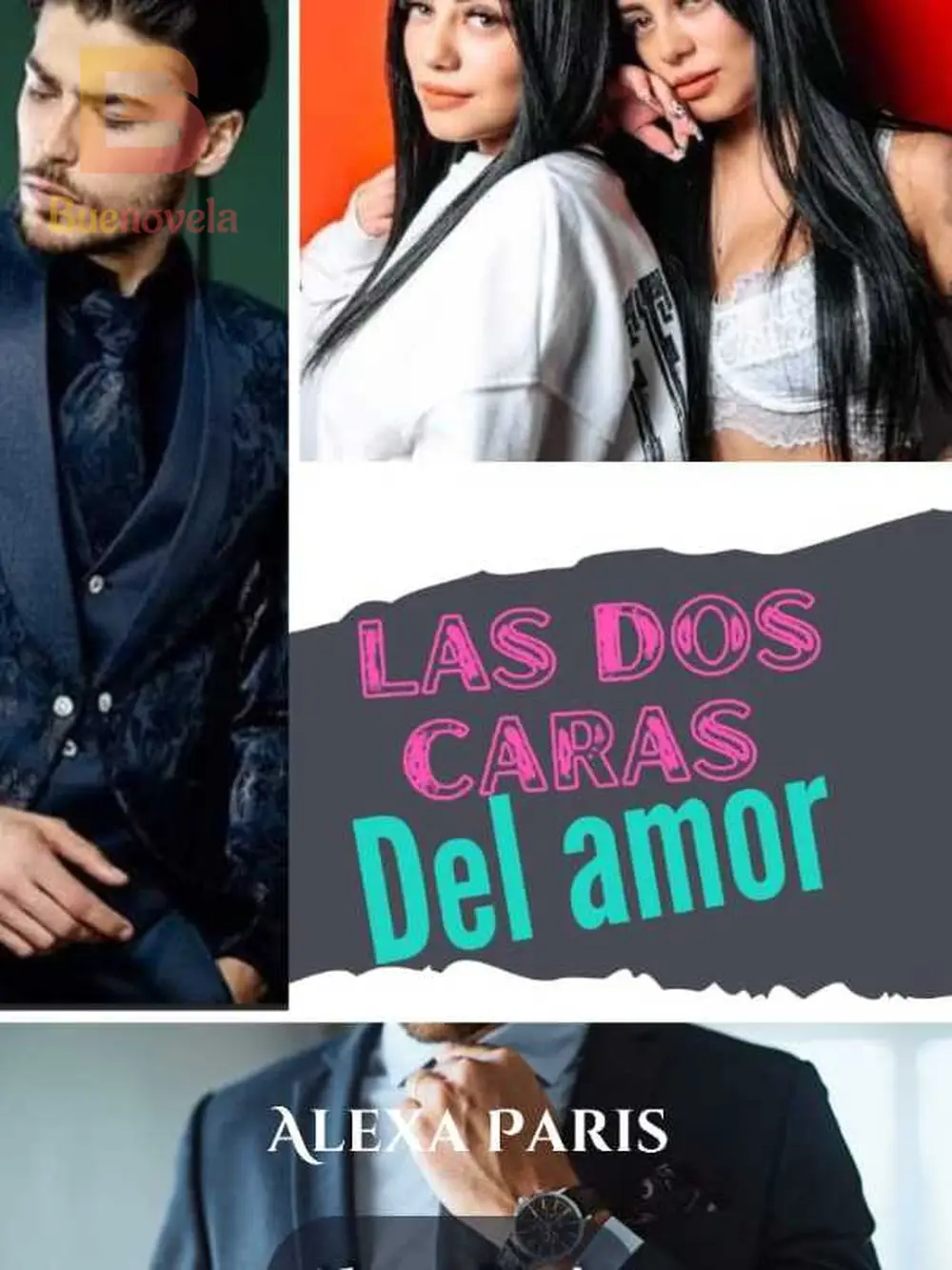 Las Dos Caras del Amor de Alexa París para leer en línea gratis - BueNovela