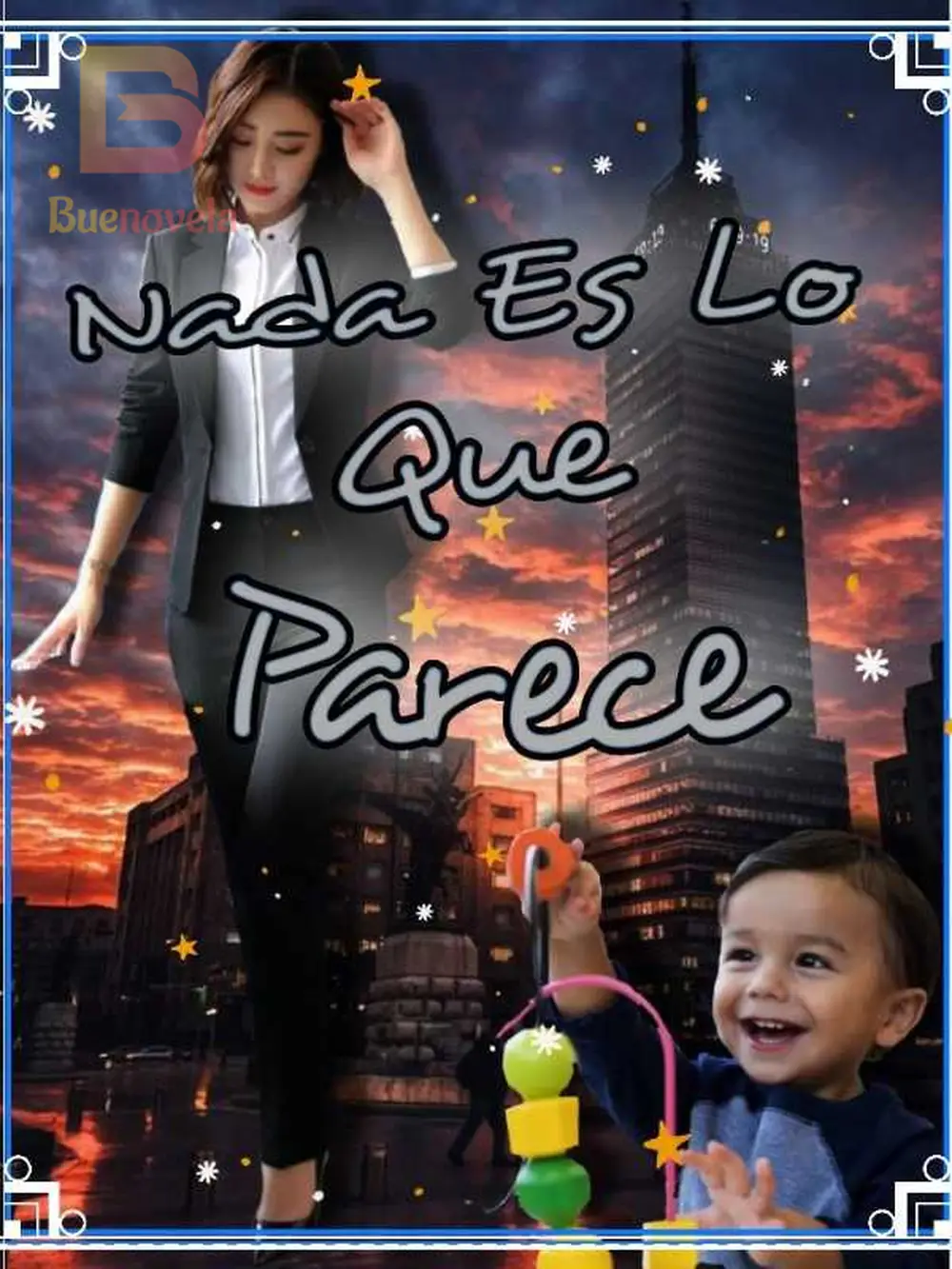 Nada Es Lo Que Parece de Mel Polanco para leer en línea gratis - BueNovela
