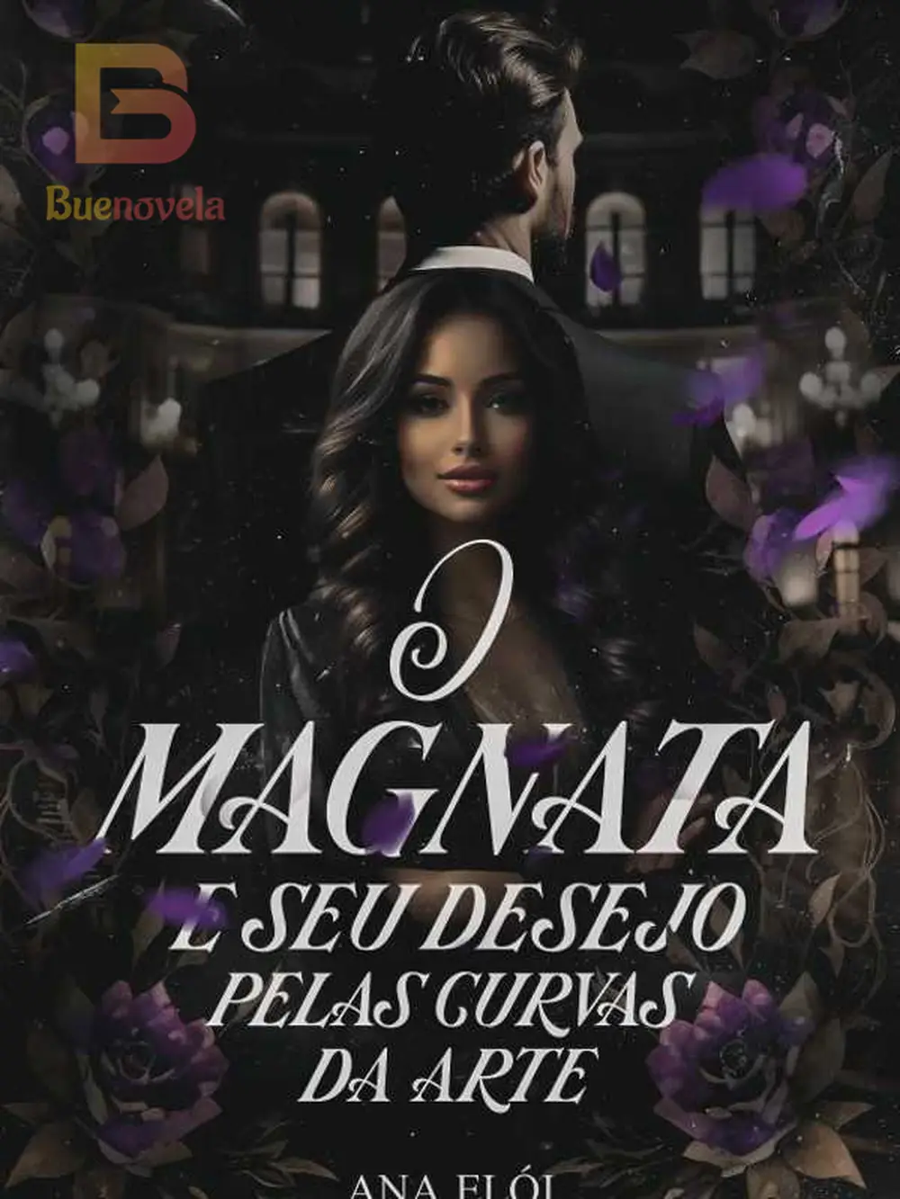 O Magnata e seu desejo pelas curvas da arte por Ana Elói para ler online grátis - BueNovela