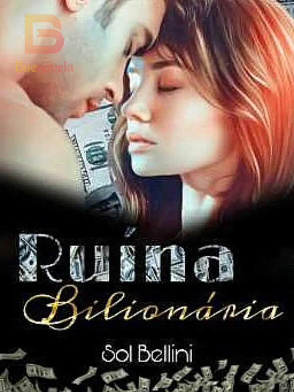 Ruína Bilionária por Sol Bellini para ler online grátis - BueNovela