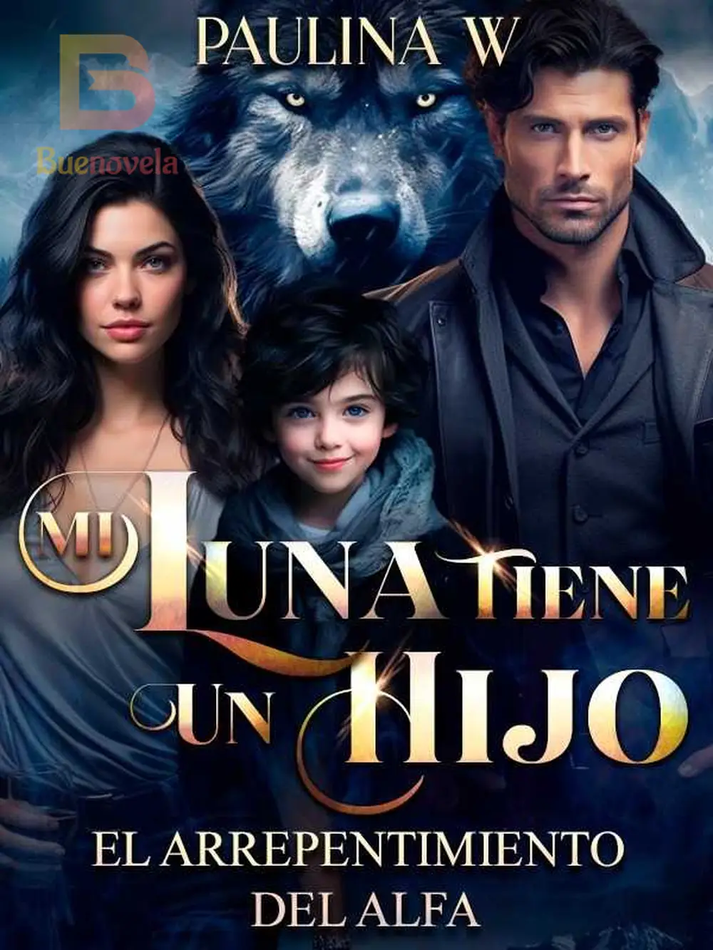 El arrepentimiento del alfa: mi luna tiene un hijo - SOY LA LUNA ...