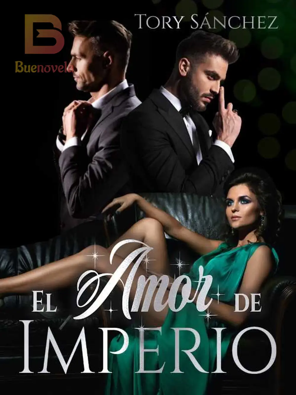 EL AMOR DE IMPERIO de Tory Sánchez para leer en línea gratis - BueNovela
