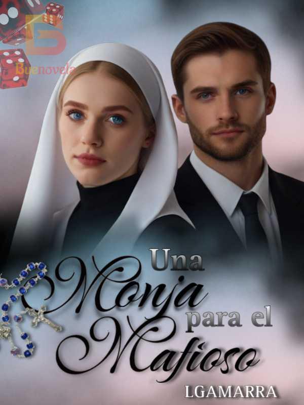 Una Monja para el Mafioso PDF y novela en línea por Lgamarra para leer gratis - Romántica ...