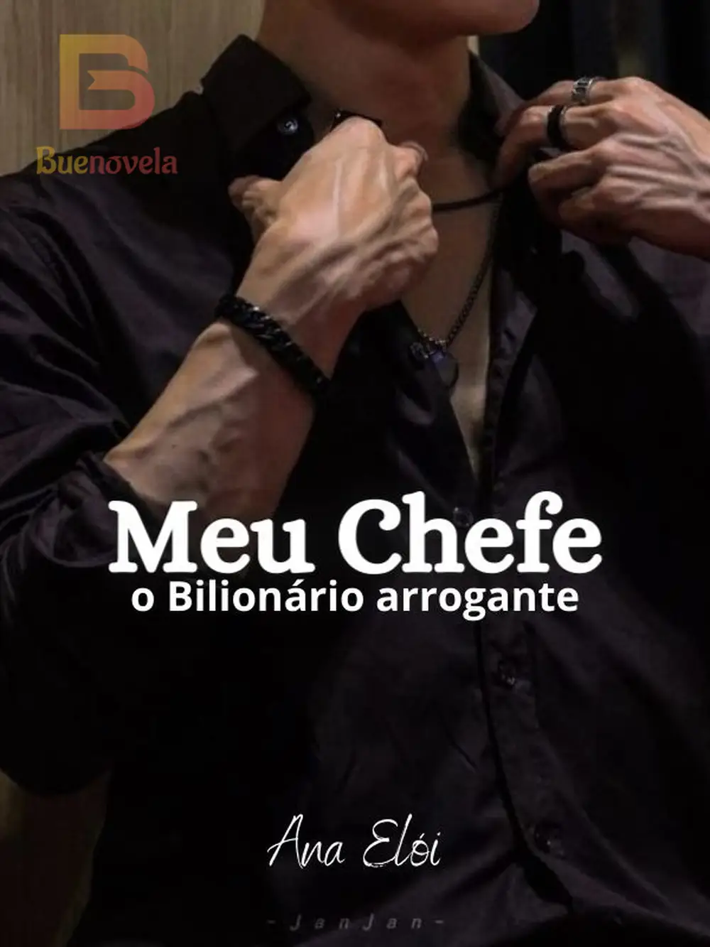 Meu Chefe o Bilionário arrogante - 30 Novela e PDF Online por Ana Elói | Leia Romance histórias ...