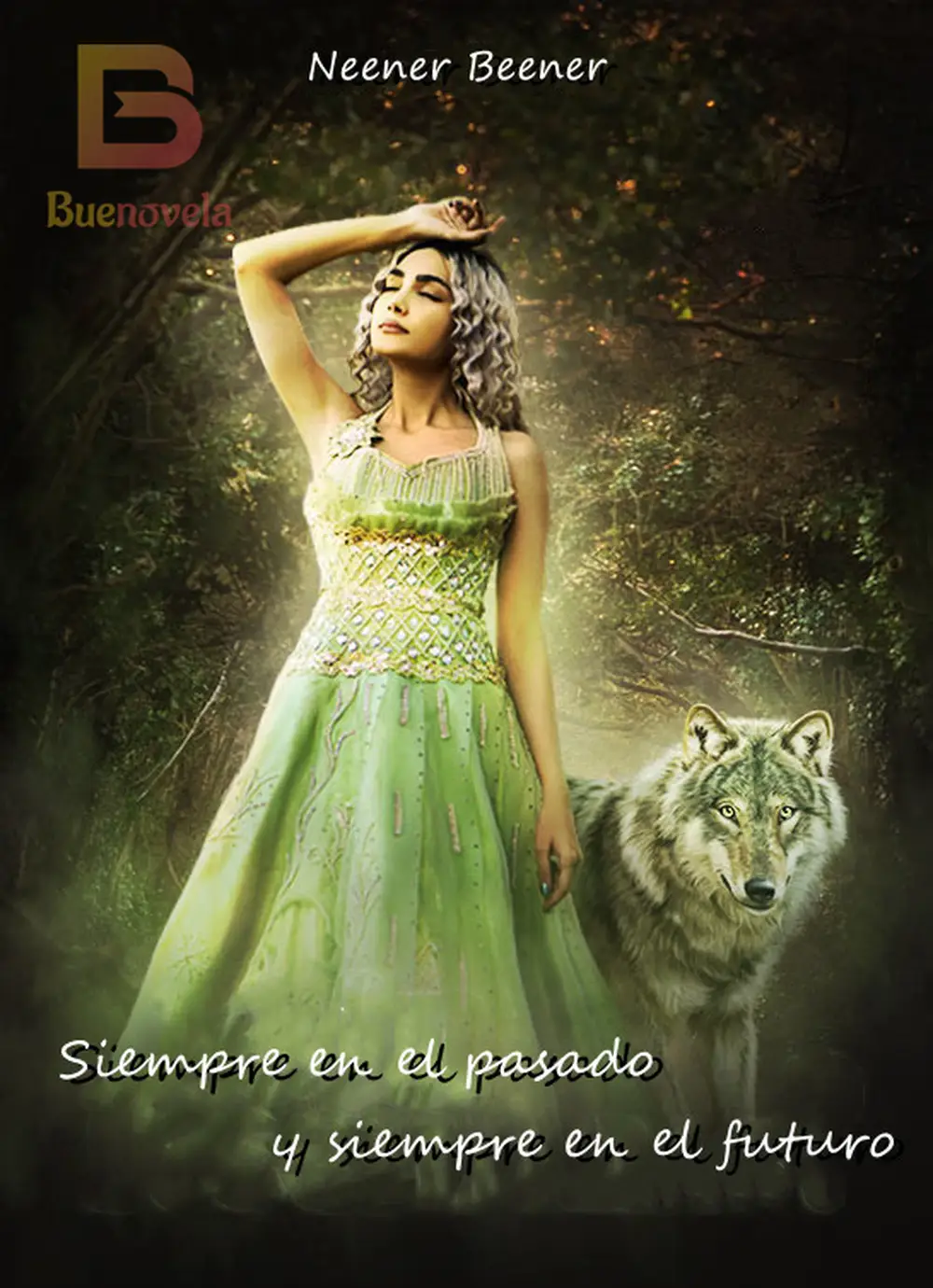 Siempre en el pasado y siempre en el futuro de Neener Beener para leer en línea gratis - BueNovela