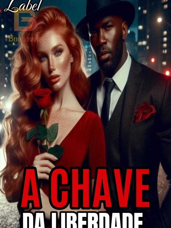 A chave da liberdade PDF e romance online por Label para ler grátis - Romance Historias - BueNovela