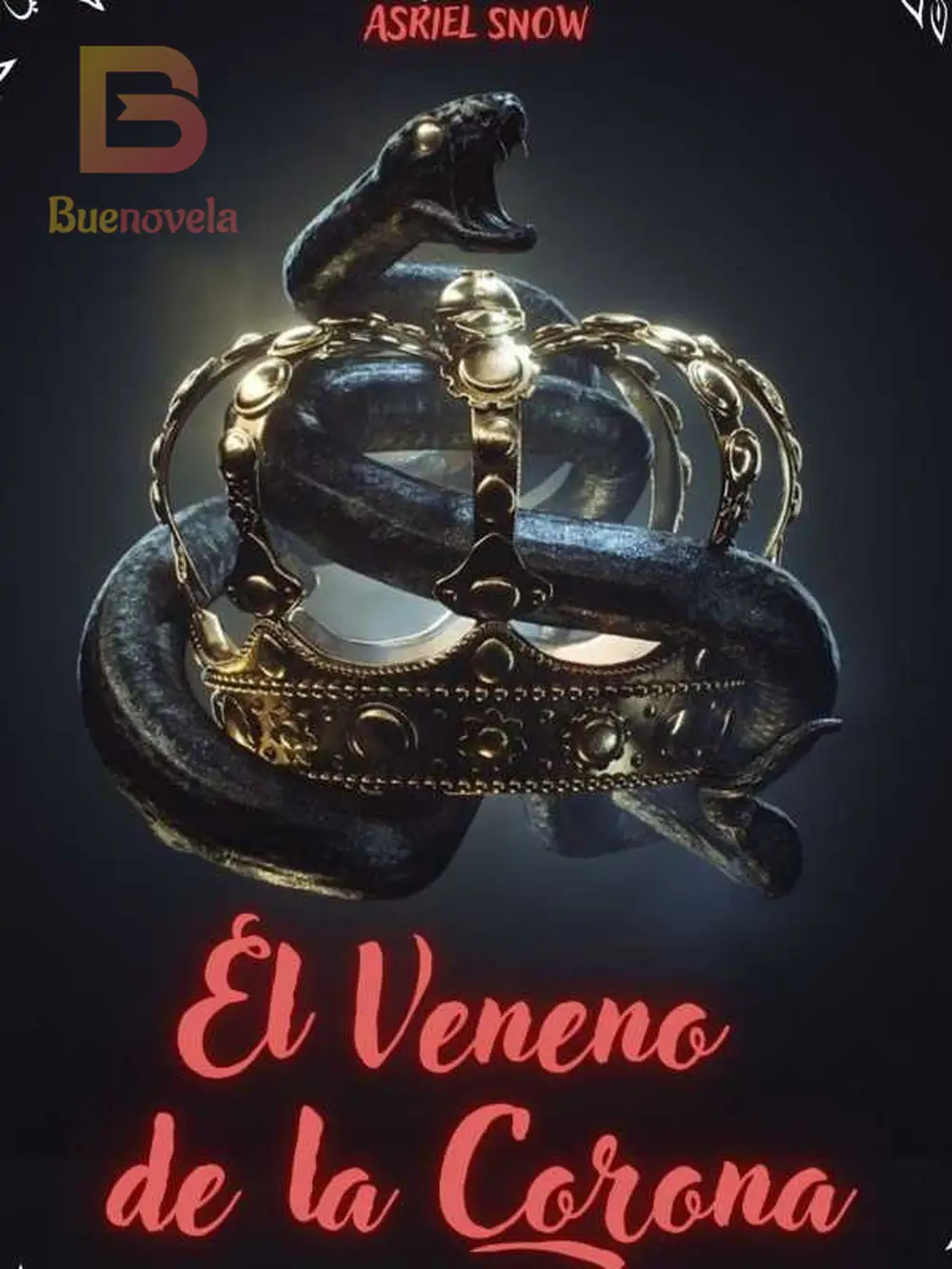El Veneno de la Corona - CAPÍTULO 577 Novela y PDF en línea por Asriel ...