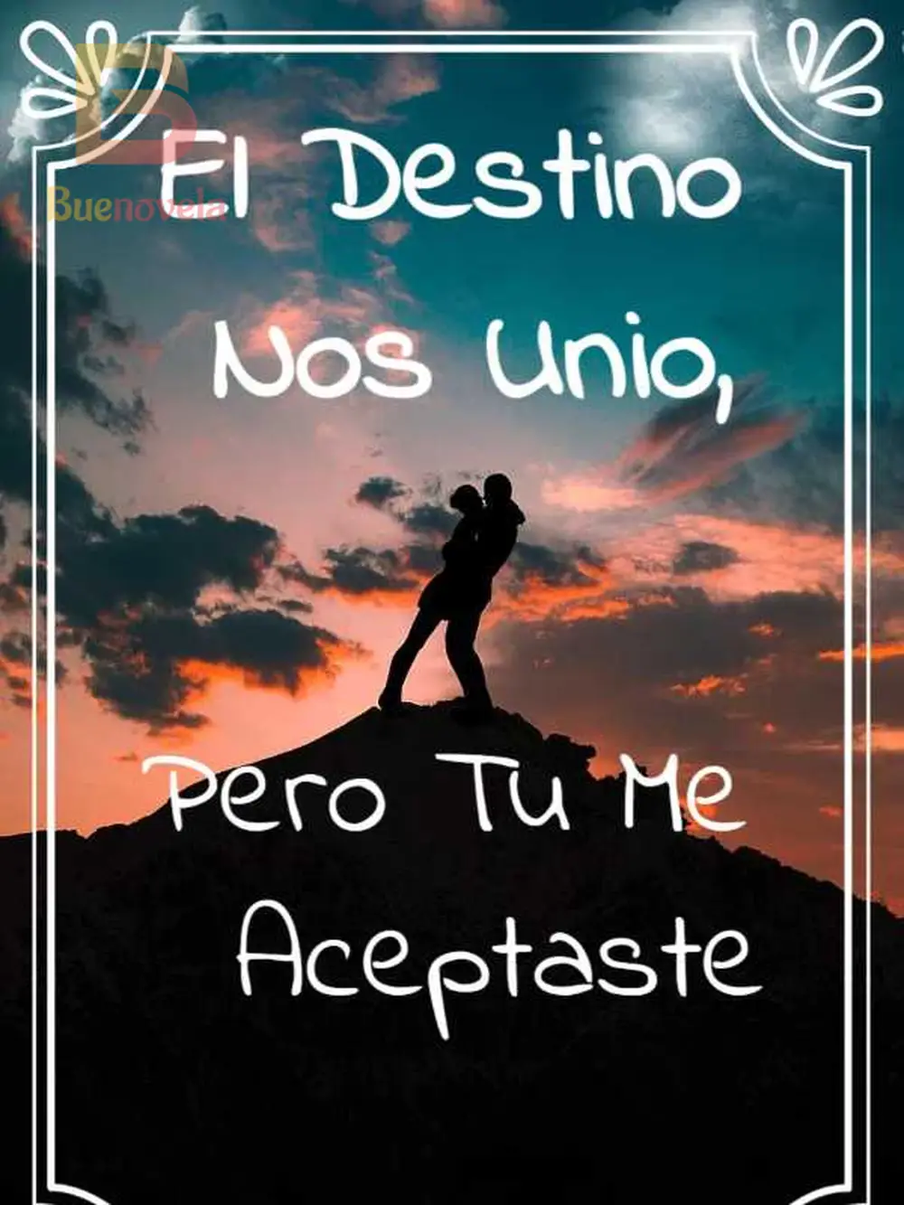 El destino nos unió, pero tú me aceptaste de Mel Polanco para leer en ...