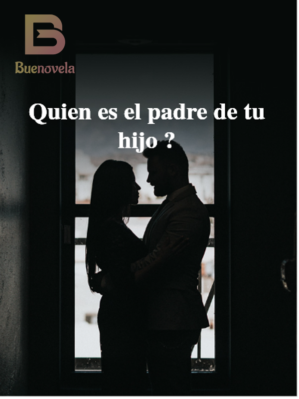 Quien es el padre de tu hijo ? PDF y novela en línea por Serena para ...