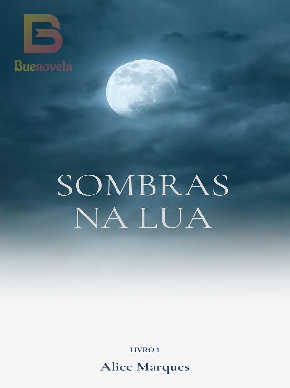 Sombras na Lua PDF e romance online por Alice Marques para ler grátis ...