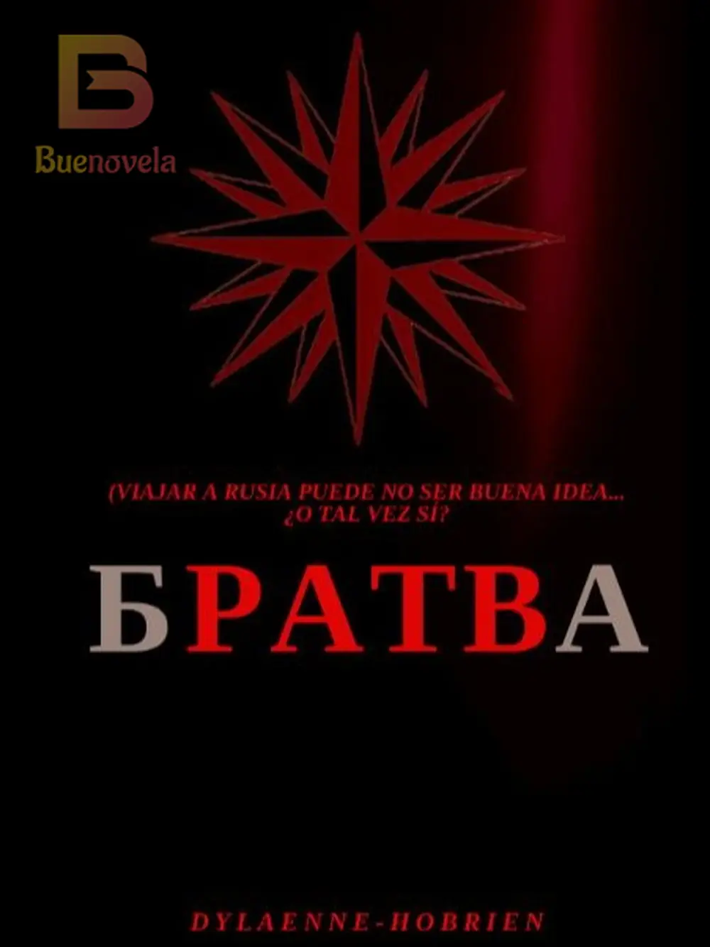 БРАТВА (BRATVA) de Dylaenne-Hobrien para leer en línea gratis - BueNovela
