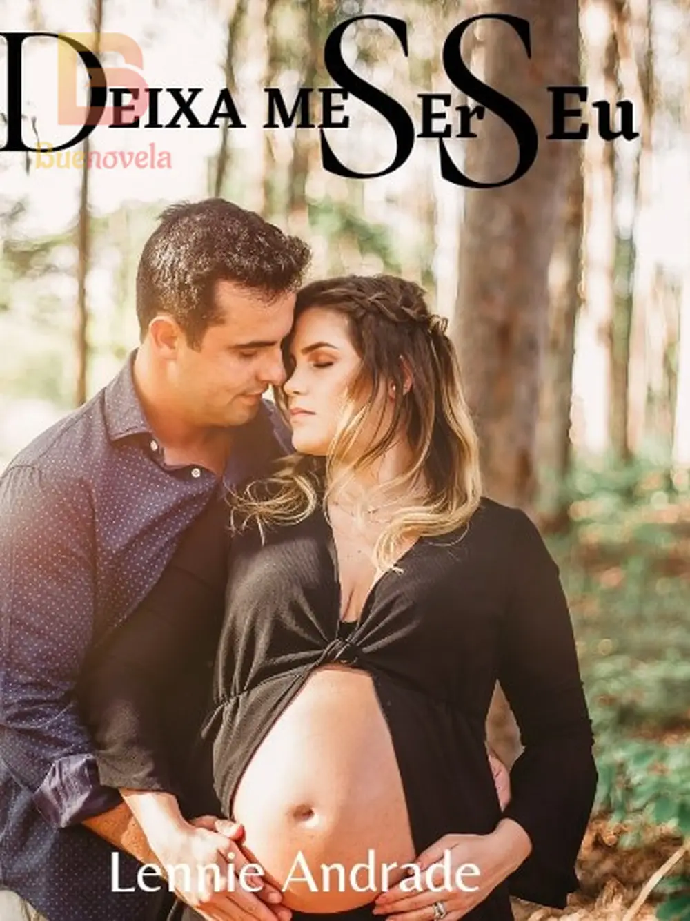 DEIXA ME SER SEU por Lennie Andrade para ler online grátis - BueNovela