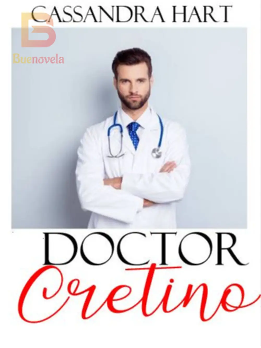 Doctor Cretino de Cassandra Hart para leer en línea gratis - BueNovela