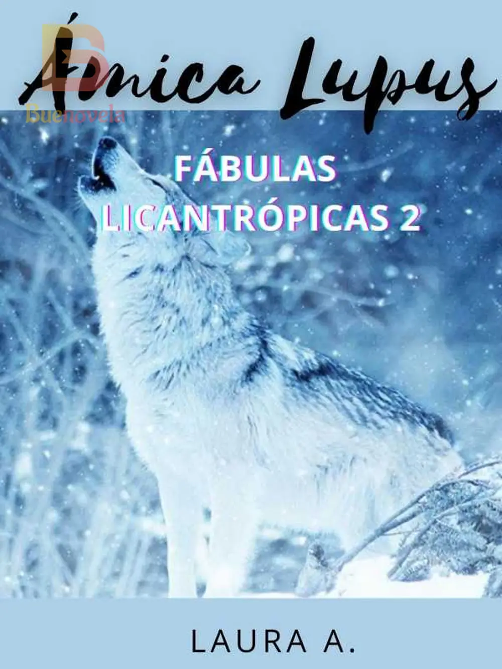 Ámica Lupus de Laura A. para leer en línea gratis - BueNovela