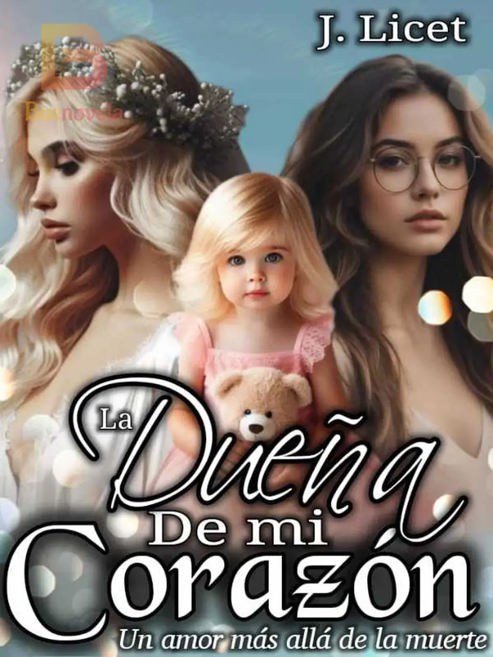 La dueña de mi corazón de J.Łicet Gacia Ramos para leer en línea gratis - BueNovela