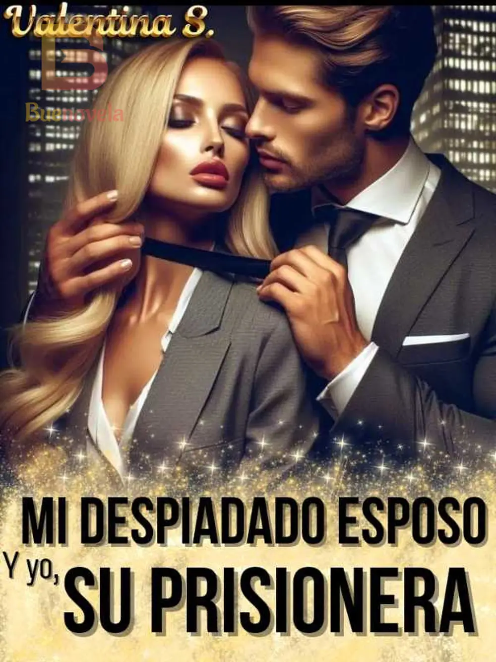 MI DESPIADADO ESPOSO Y YO, SU PRISIONERA - Capítulo 103: El pasado vuelve a golpear. Novela y ...