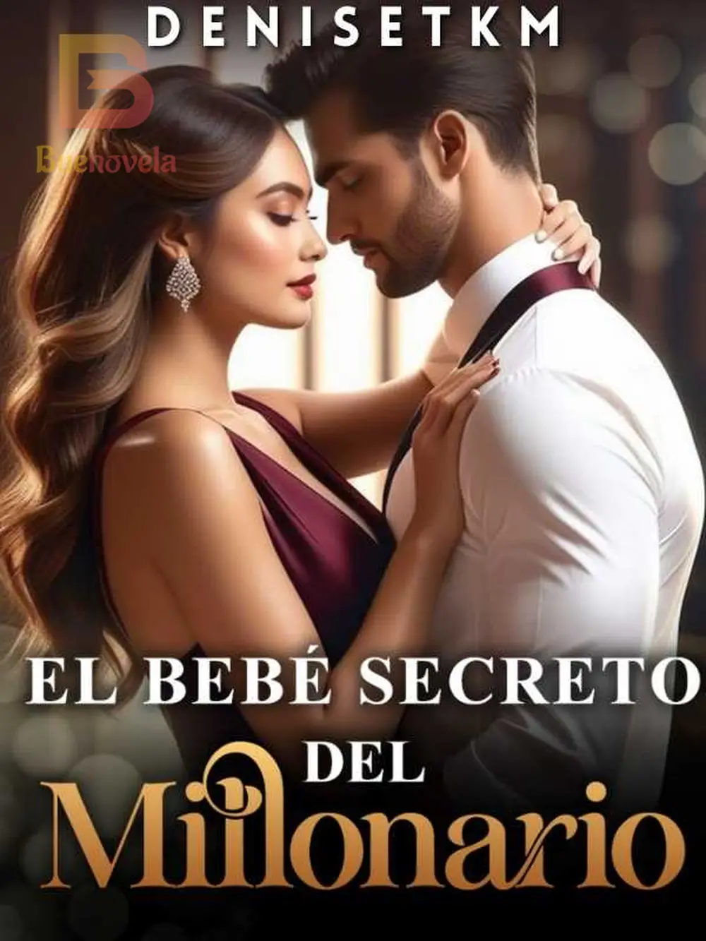 El Bebé Secreto Del Millonario de Denisetkm para leer en línea gratis - BueNovela