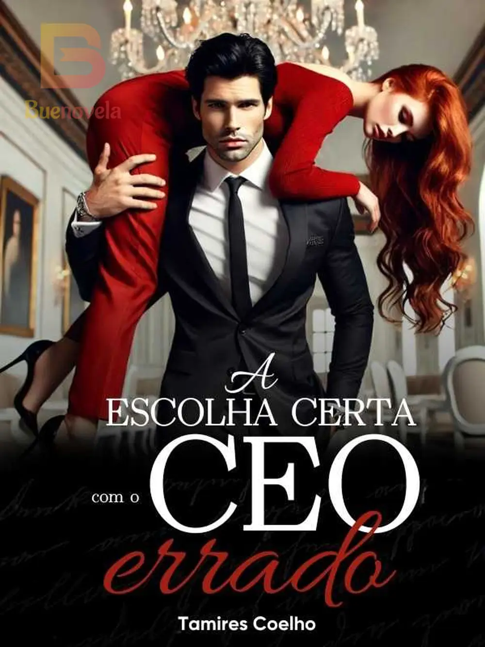 A Escolha Certa com o CEO Errado - 168 – O mapa do seu mundo Novela e PDF Online por Tamires ...