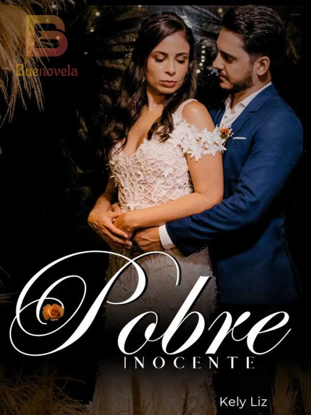 Pobre inocente - Capítulo 35: Nostalgias y boda Novela y PDF en línea por kely Liz | Leer ...