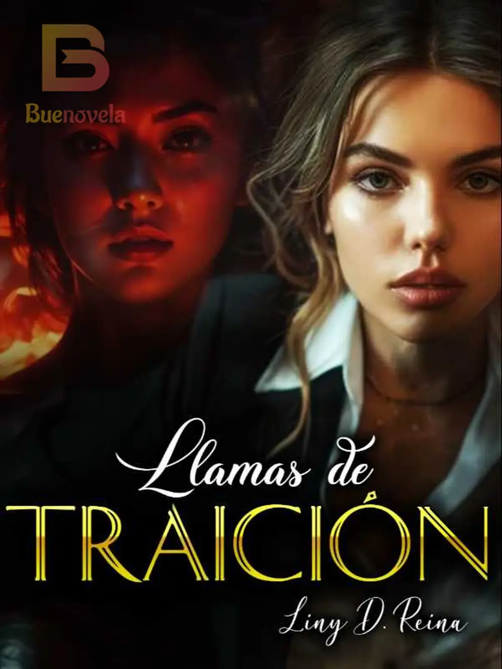 Llamas de Traición de Liny D. Reina para leer en línea gratis - BueNovela