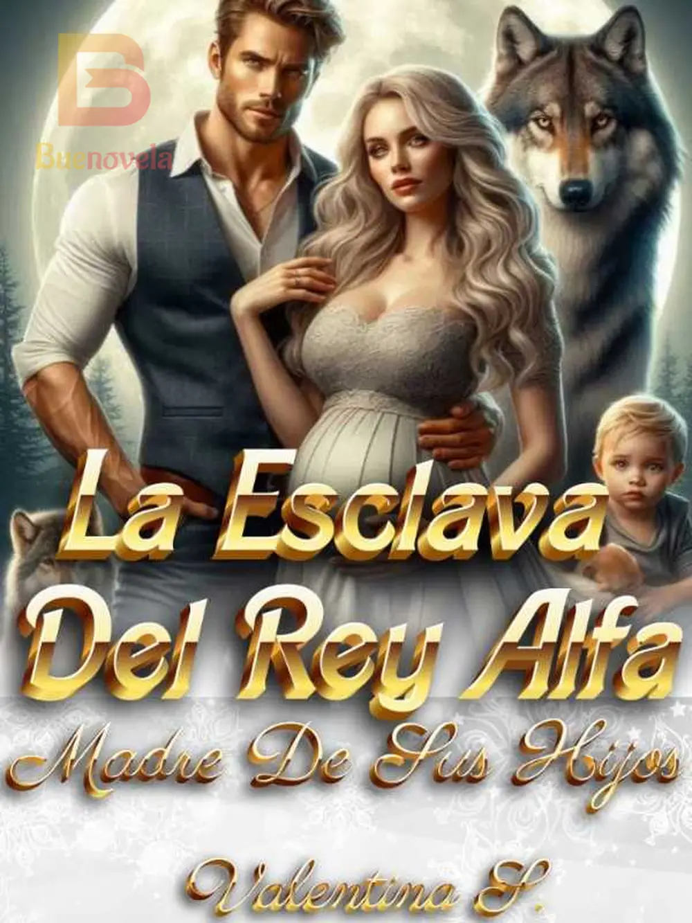 La Esclava Del Rey Alfa: Madre De Sus Hijos - Capítulo 28: ¿Que es lo que tienes aquí zorrita ...