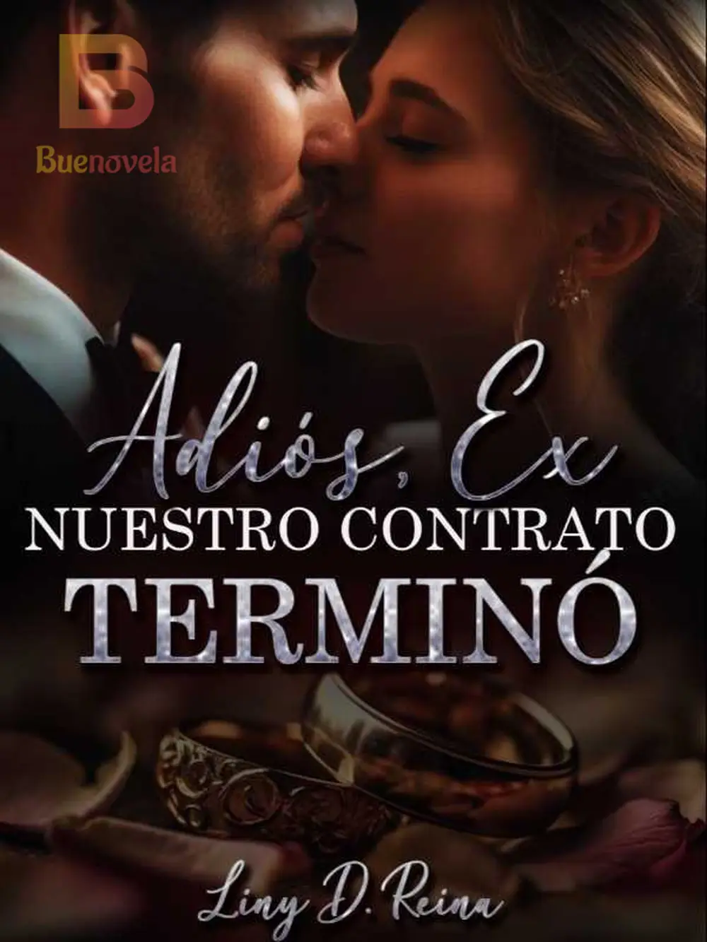 Adiós, ex. Nuestro contrato terminó - CAPÍTULO 49 «No ha muerto» Novela y PDF en línea por Liny ...