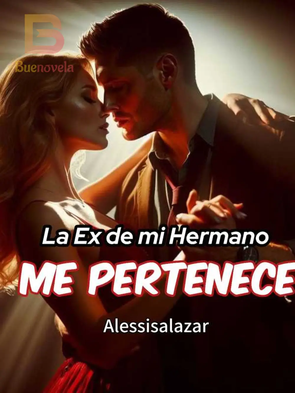 La ex de mi hermano me pertenece - la estudiante Novela y PDF en línea ...