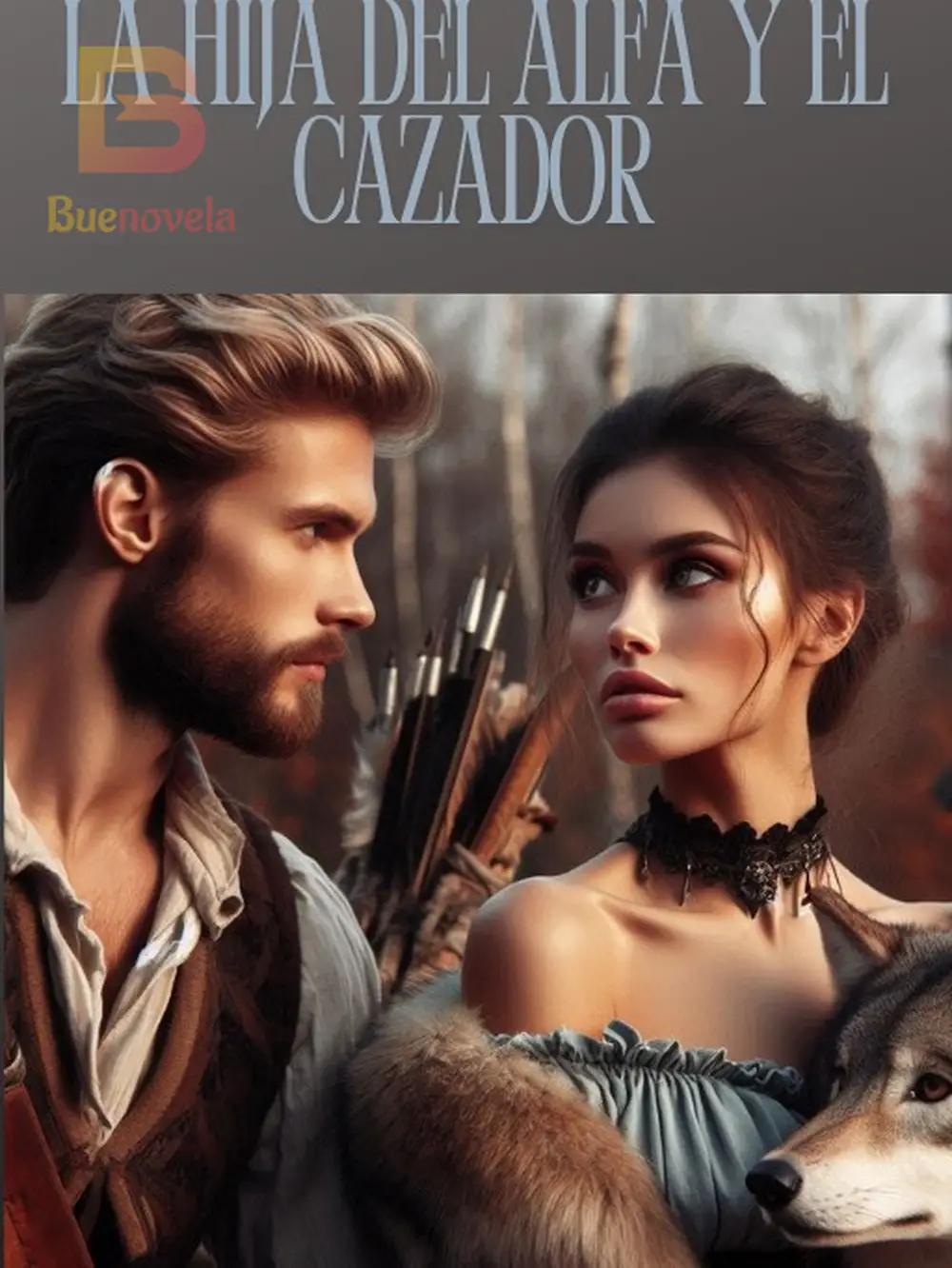 LA HIJA DEL ALFA Y EL CAZADOR de Grace Luna para leer en línea gratis - BueNovela