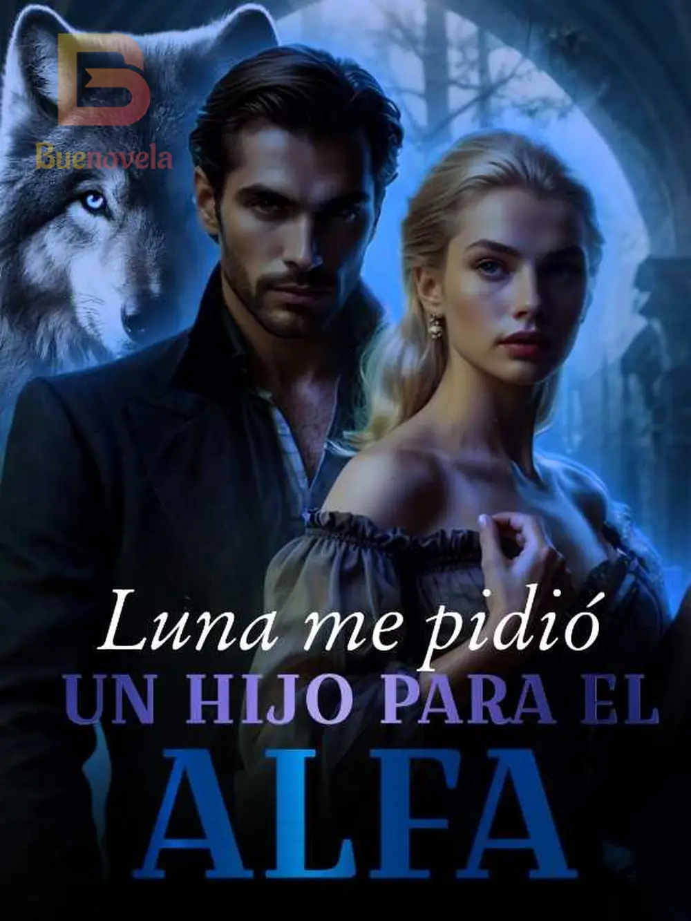 LUNA ME PIDIÓ UN HIJO PARA EL ALFA de NM Escritor para leer en línea ...