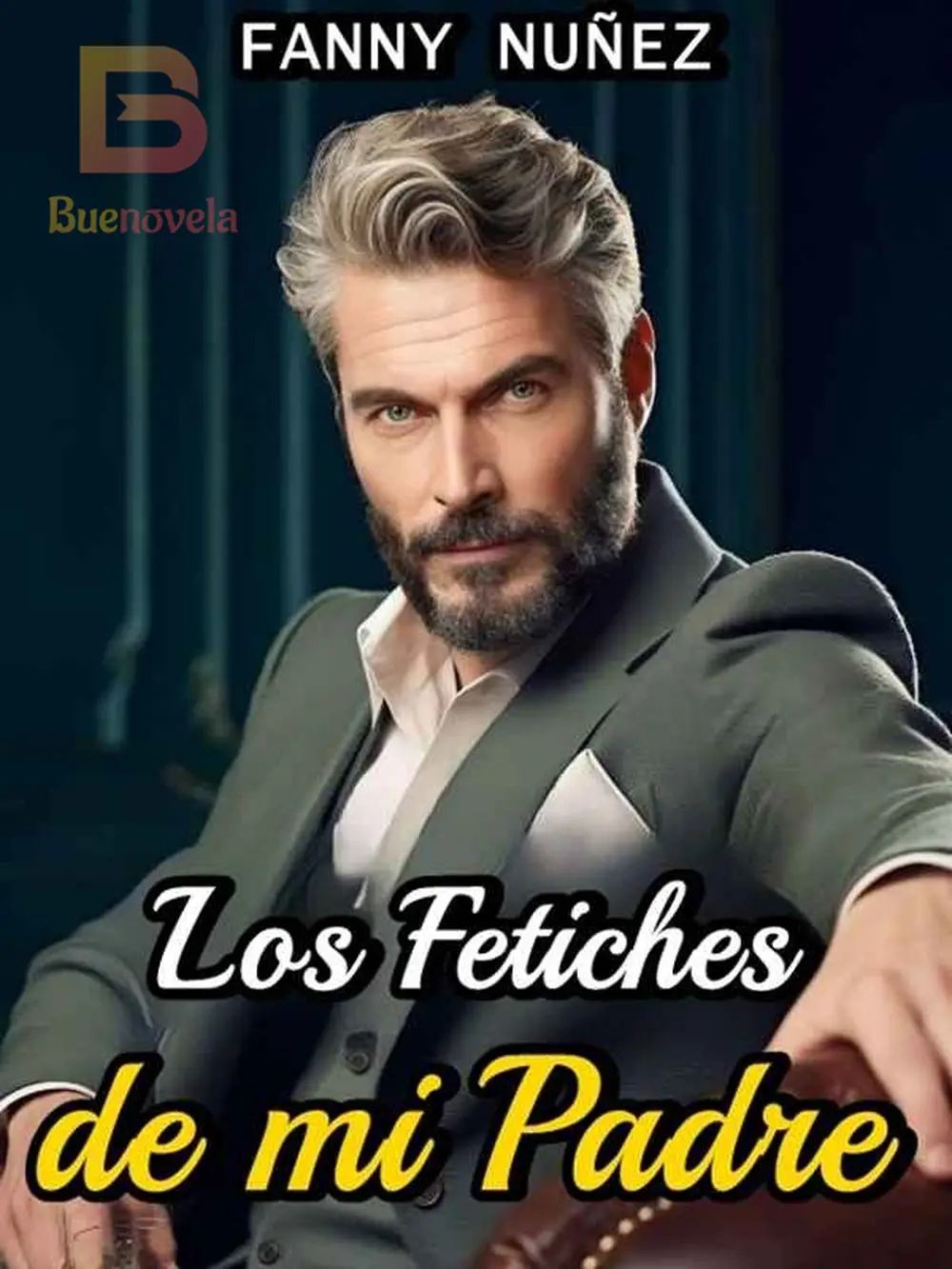 LOS FETICHES DE MI PADRE - CAPITULO 249 Novela y PDF en línea por Fanny Nuñez | Leer Romance ...