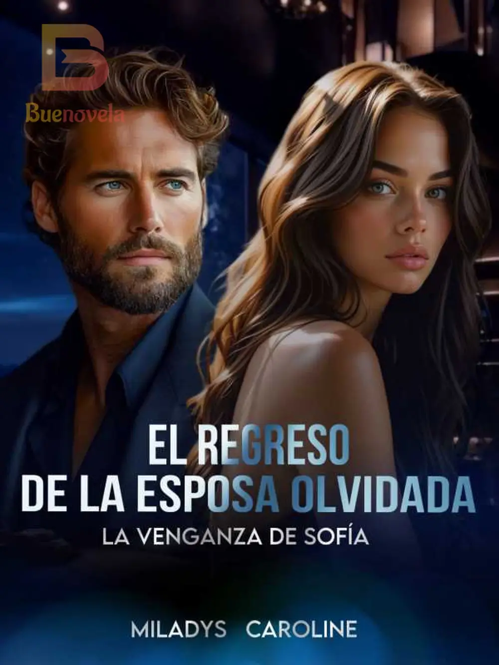 EL REGRESO DE LA ESPOSA OLVIDADA: LA VENGANZA DE SOFIA - Capítulo 2. El ...