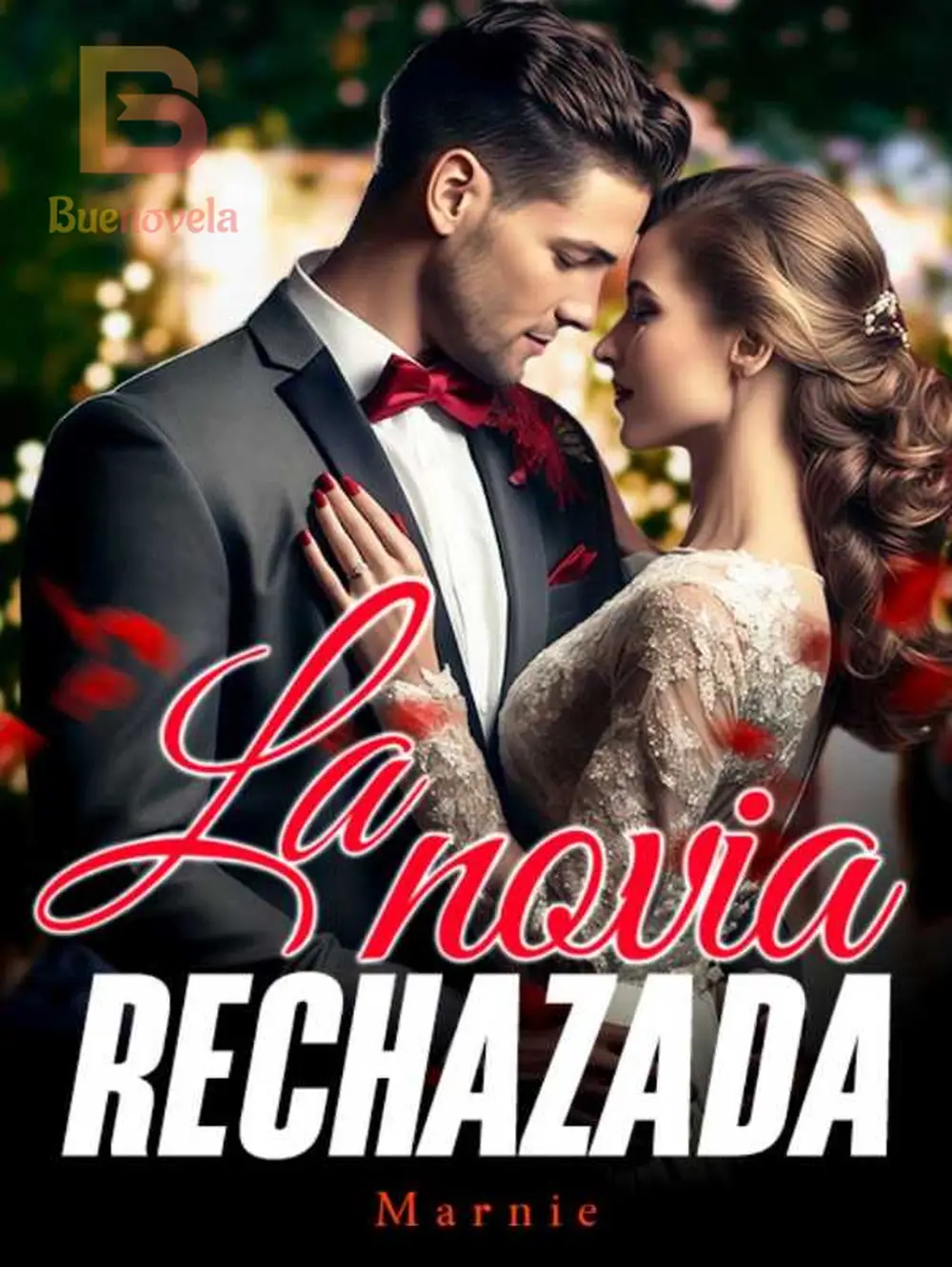La novia Rechazada - Capítulo 327- Lejos del control Novela y PDF en ...