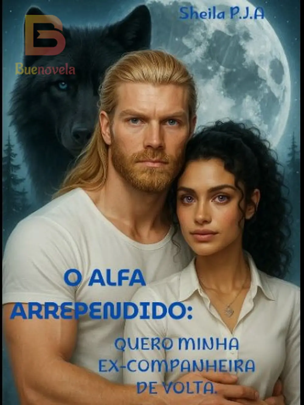 O ALFA ARREPENDIDO: QUERO MINHA EX-COMPANHEIRA DE VOLTA. - CAPÍTULO CENTO E QUARENTA E UM: QUE ...