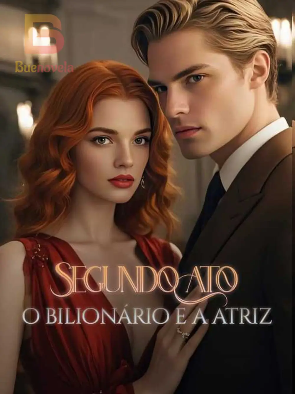 Segundo Ato: O Bilionário e a Atriz - 55: Sombras do Passado, Luz do Presente Novela e PDF ...