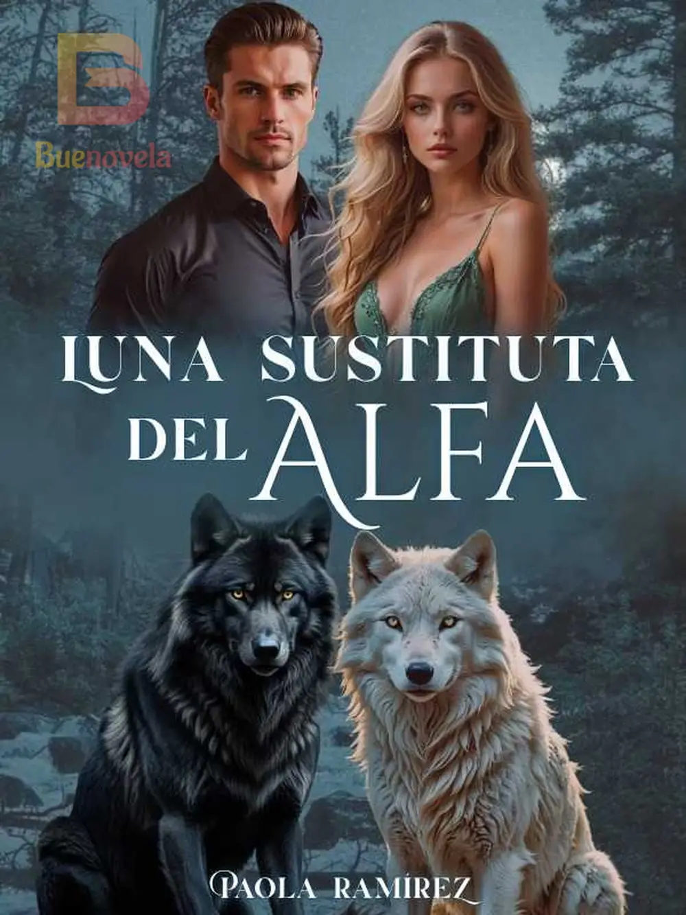 Luna sustituta del Alfa - Soy su destino Novela y PDF en línea por Paola Ramírez | Leer Hombre ...