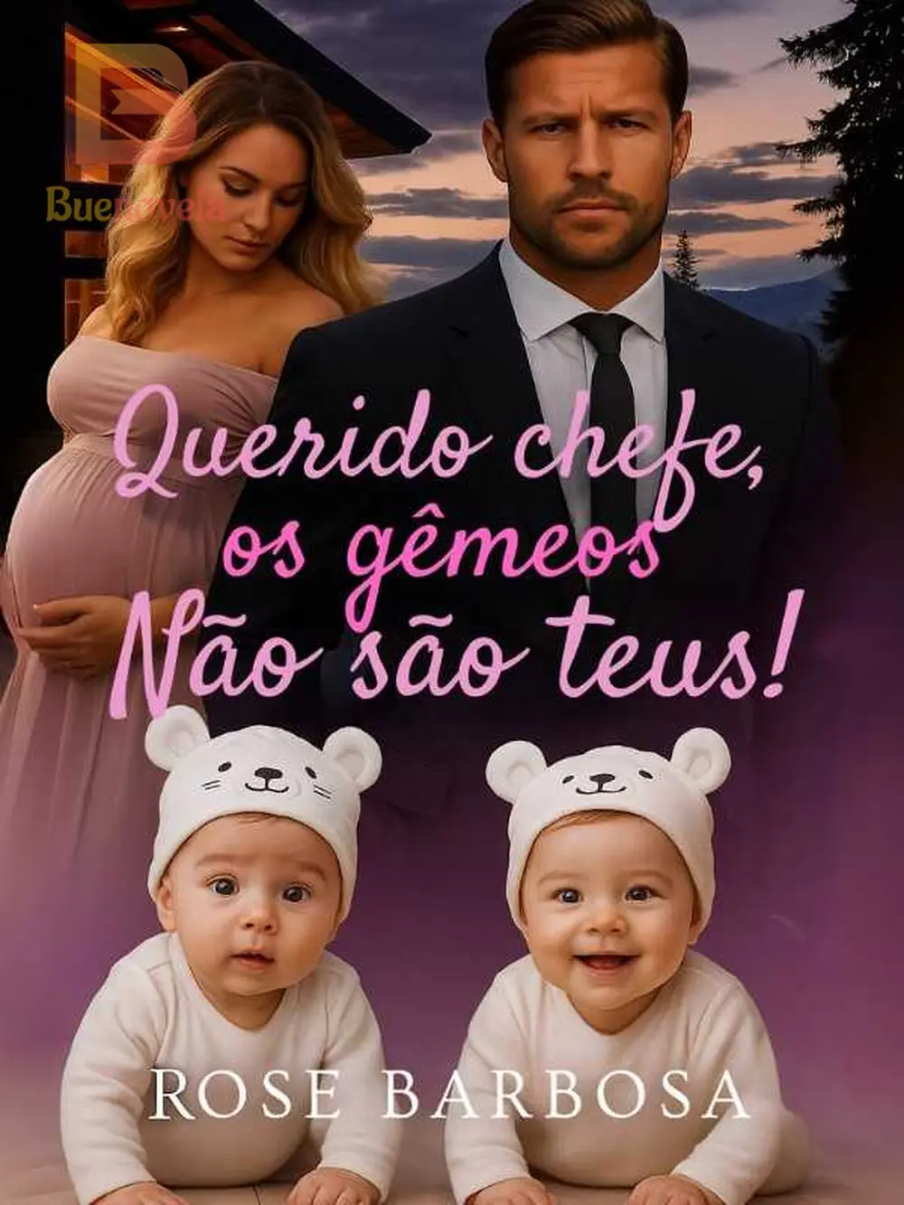 Querido chefe, os gêmeos não são teus! por Rose Barbosa para ler online ...